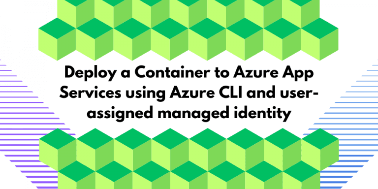Deploy to Azure App Services with user-assigned managed identity
